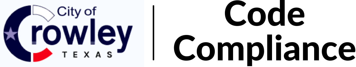 Code Enforcement | Crowley, TX